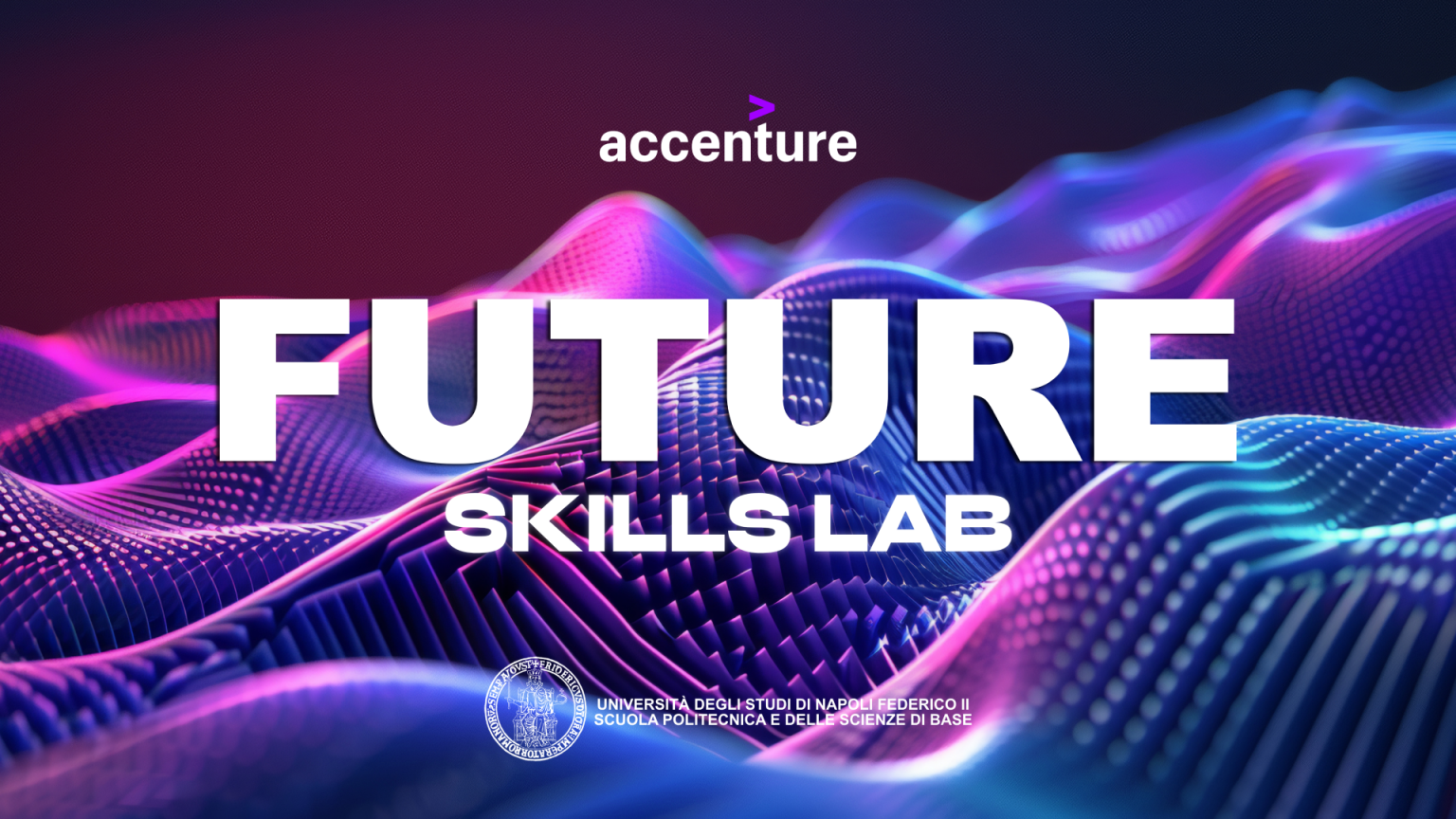 Accenture Future Skills Lab – Scuola Politecnica e delle Scienze di Base